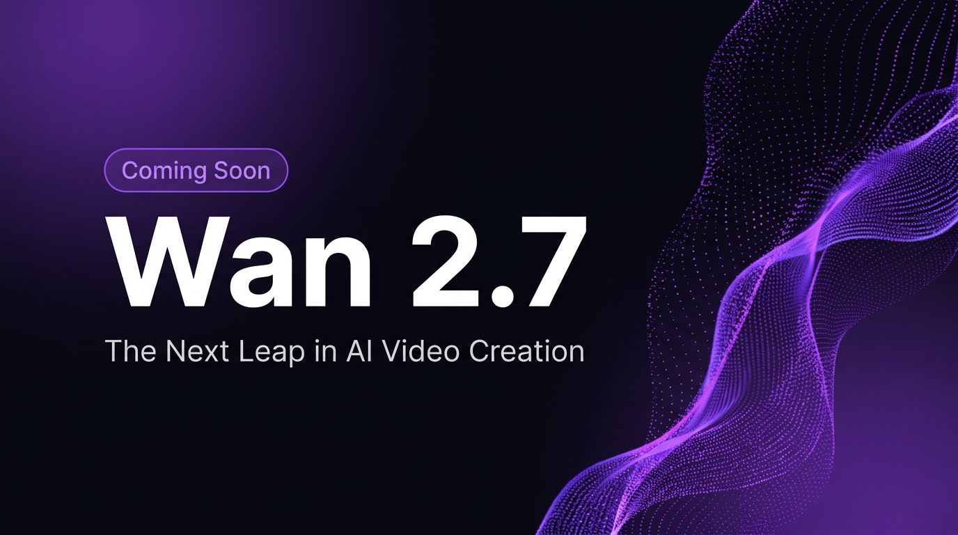 Wan 2.7 AI 视频生成 — 抢先体验 | 首尾帧控制、视频续写，全面升级